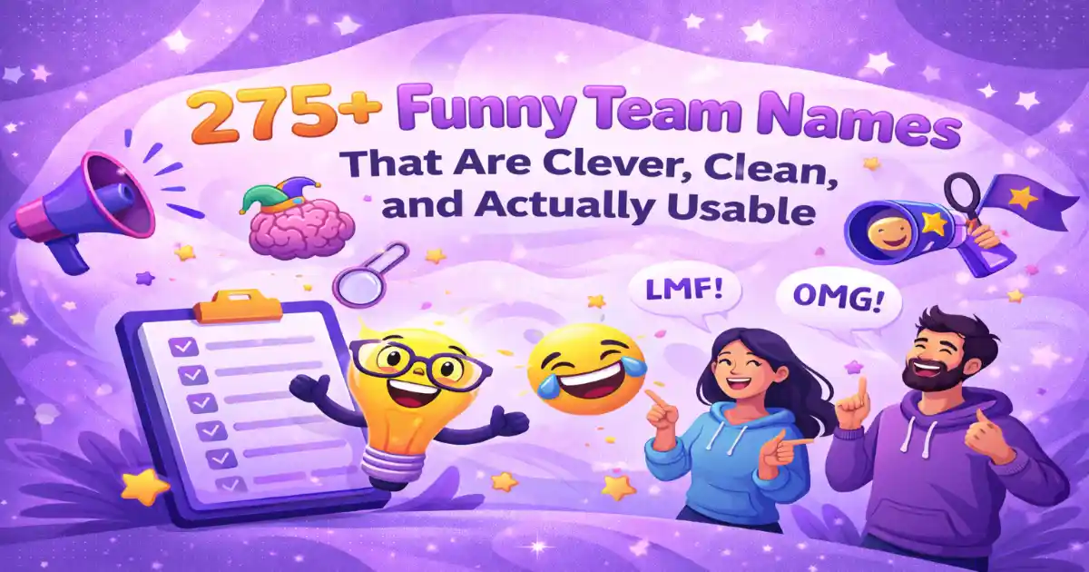 275+ Funny Team Names: Clean, Clever & Team-Friendly Ideas
