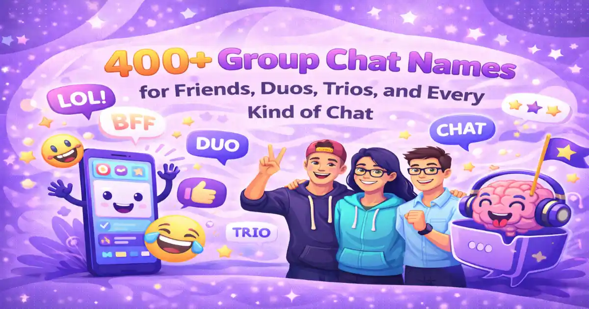 400+ Group Chat Names: Funny, Cool, Short and Chat Friendly Ideas